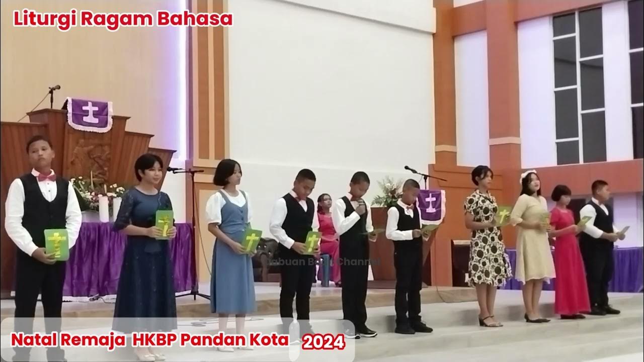 LITURGI RAGAM BAHASA @ NATAL REMAJA HKBP PANDAN 2024 ‼️ - YouTube
