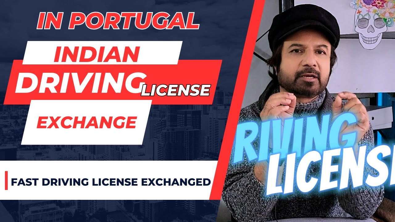 Indian Driving License Exchange Experience in Portugal | How long take ...