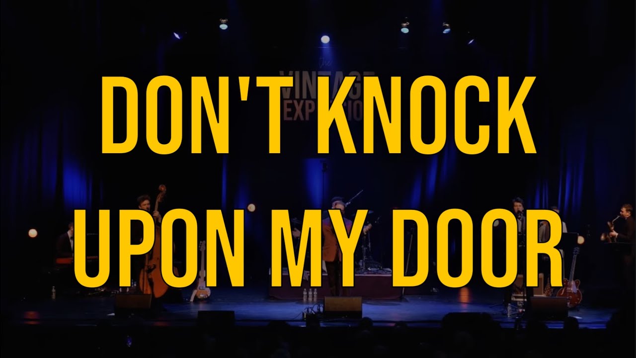 Don’t Knock Upon My Door - The Vintage Explosion (Live at Glasgow Royal Concert Hall) - YouTube