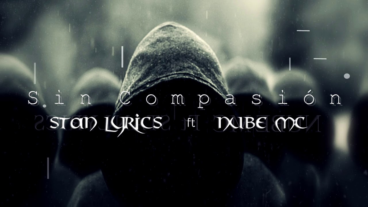 Stanllee - Sin Compasión Ft Nube Mc (Italia) - YouTube