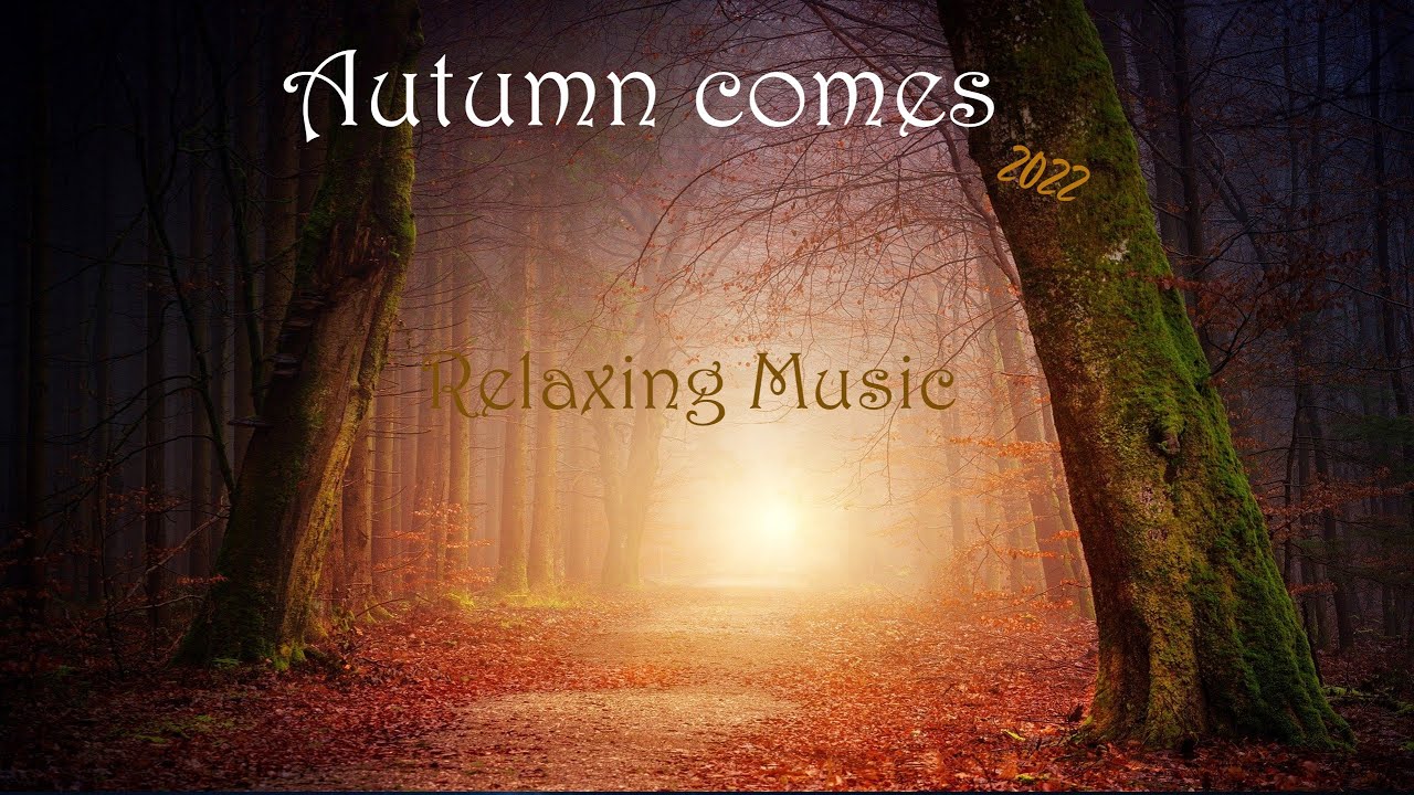 Autumn Music 🍁| Relaxing Autumn Mix | Entspannte Herbstmusik 🍁 ...