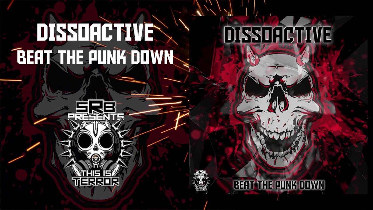 Dissoactive- Beat The Punk Down - YouTube
