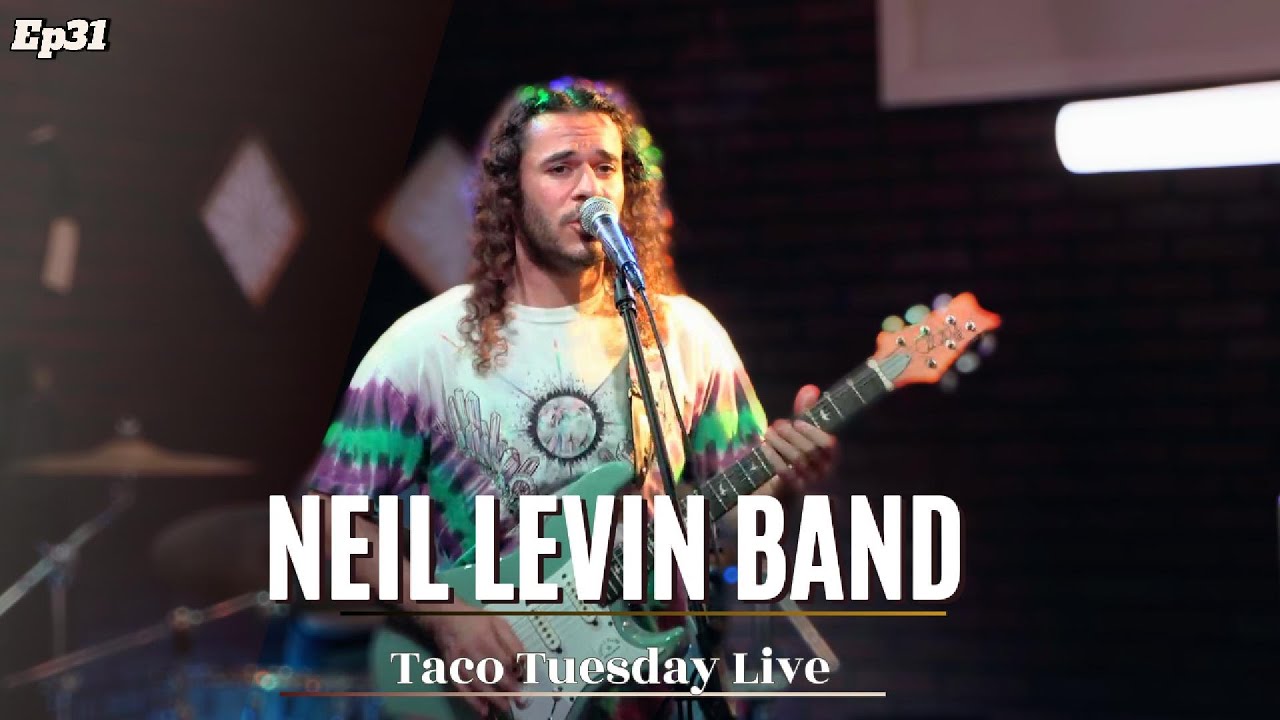 Neil Levin Band's Performance on Taco Tuesday Live - Episode 31 - YouTube