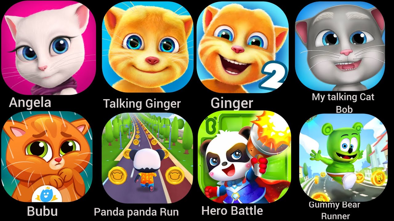 Angela,Talking Ginger,Ginger2,My talking Cat Bob,Bubu,Panda panda Run ...