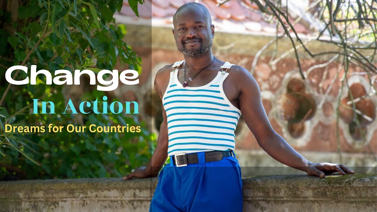 Change In Action - Dreams for Our Countries - YouTube