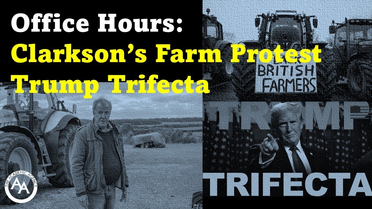Office Hours: Clarkson's Farm Protest / Trump Trifecta - YouTube