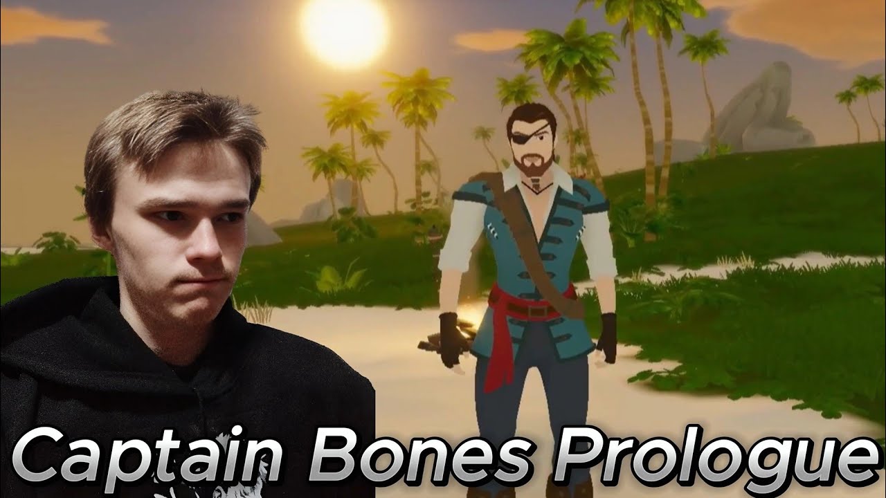 ГРОЗА МОРЕЙ ПОРАЖАЕТ #1 | CAPTAIN BONES: PROLOGUE - YouTube
