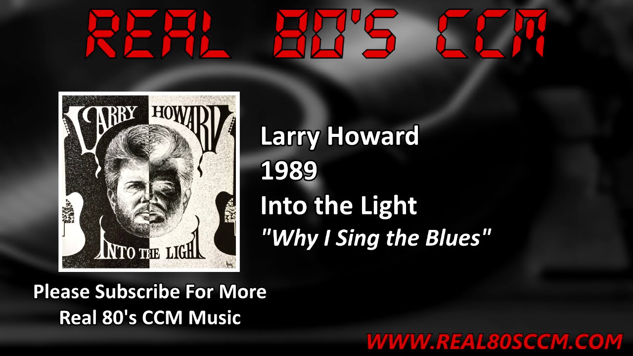 Larry Howard - Why I Sing the Blues - YouTube