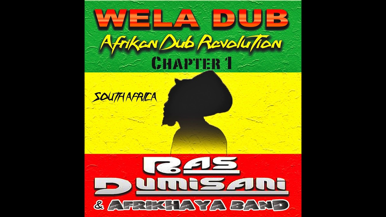 RAS DUMISANI & AFRIKHAYA BAND - FREEDOM DUB (WELA DUB - AFRIKAN DUB REVOLUTION VOL.1) - YouTube ...
