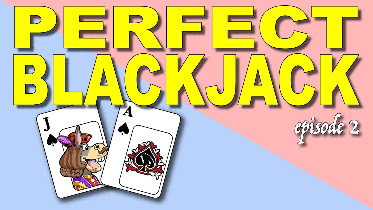 PERFECT BLACKJACK - Episode 2 - YouTube