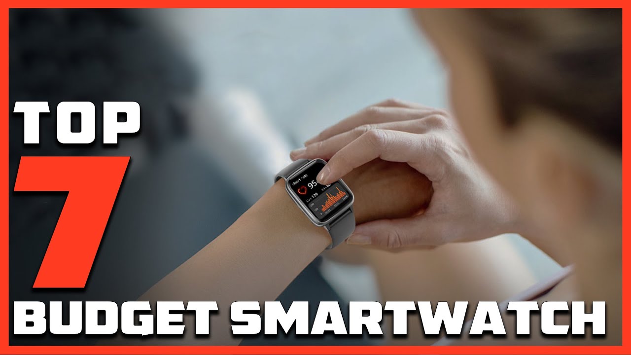 Top 7 Best Budget Smartwatches: Affordable Tech for Your Wrist - YouTube