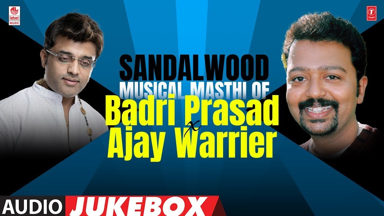 Sandalwood Musical Masthi Of Badri Prasad X Ajay Warrier Audio Jukebox ...