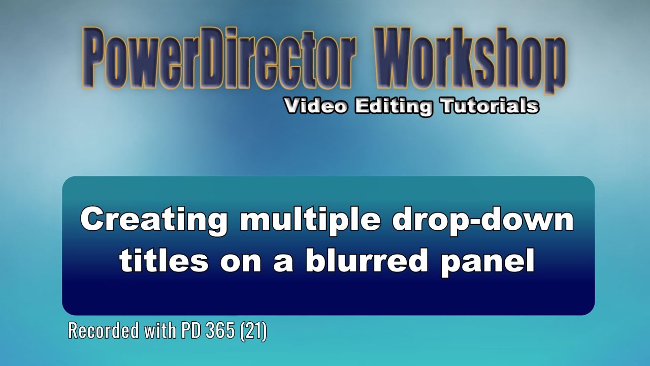 Create Multiple Drop down Titles On A Blurred Panel YouTube Create Multiple Drop down Titles On A Blurred Panel YouTube