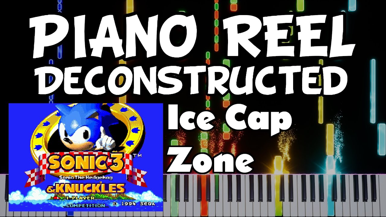 Sonic 3 and Knuckles - Ice Cap Zone Act 1 - Piano Reel Deconstruction ...