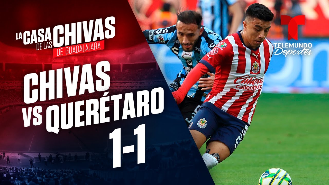 Highlights & Goals | Chivas vs. Querétaro 1-1 | Telemundo Deportes ...