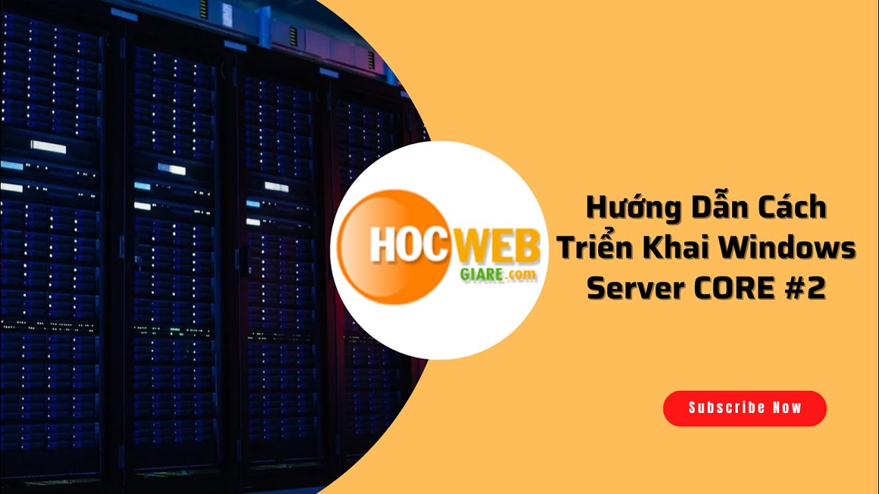 Hướng Dẫn Cách Triển Khai Windows Server CORE #2 - YouTube