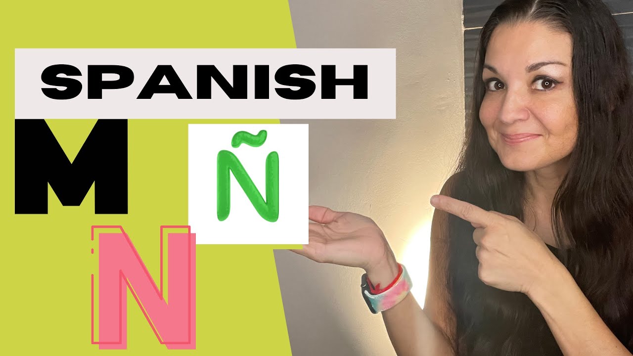 Spanish Lesson 7: Letters M, N, & Ñ with Vocabulary and Pronunciation ...