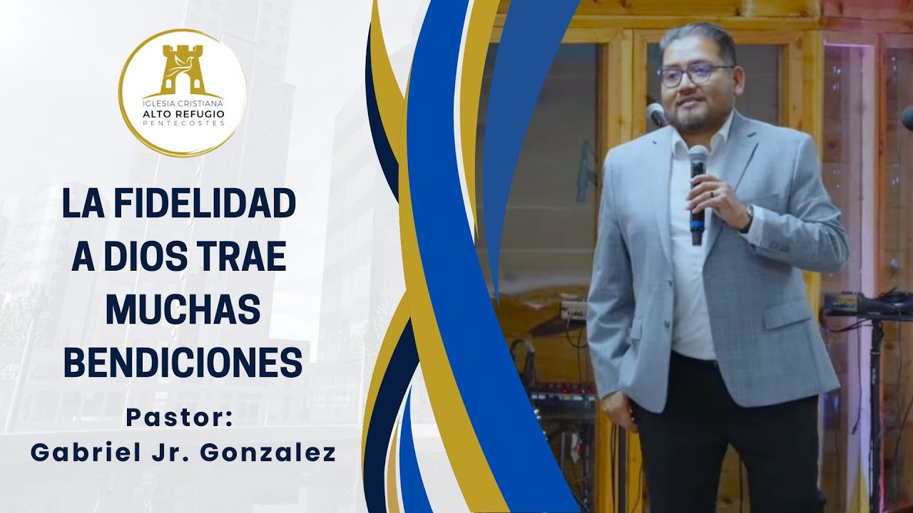 1°|LaFidelidadADiosTraeMuchasBendiciones|Pastor:GabrielJr.Gonzalez|6/23 ...