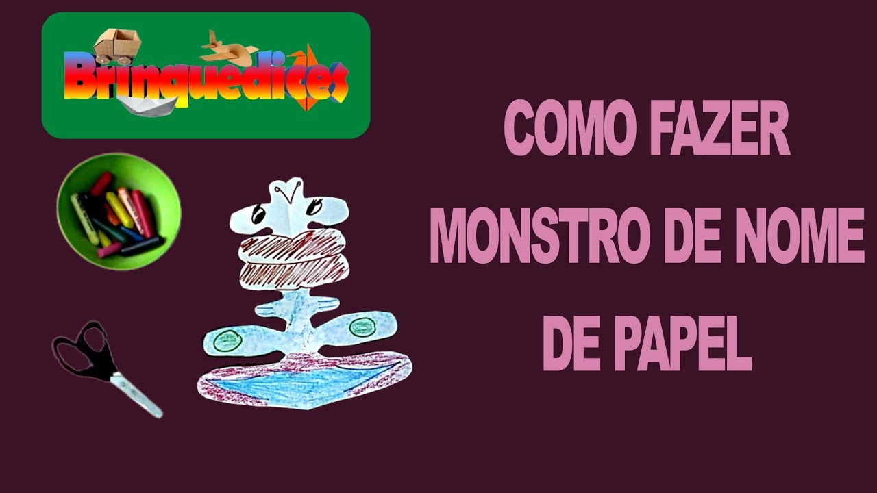 Como fazer Monstro do Nome de Papel - Brinquedices - Brinquedos fáceis ...