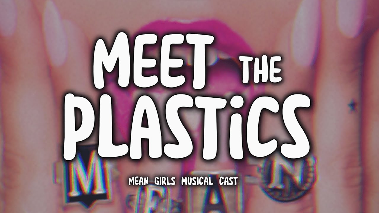 MEAN GIRLS MUSICAL - Meet the Plastics (Tradução) - YouTube