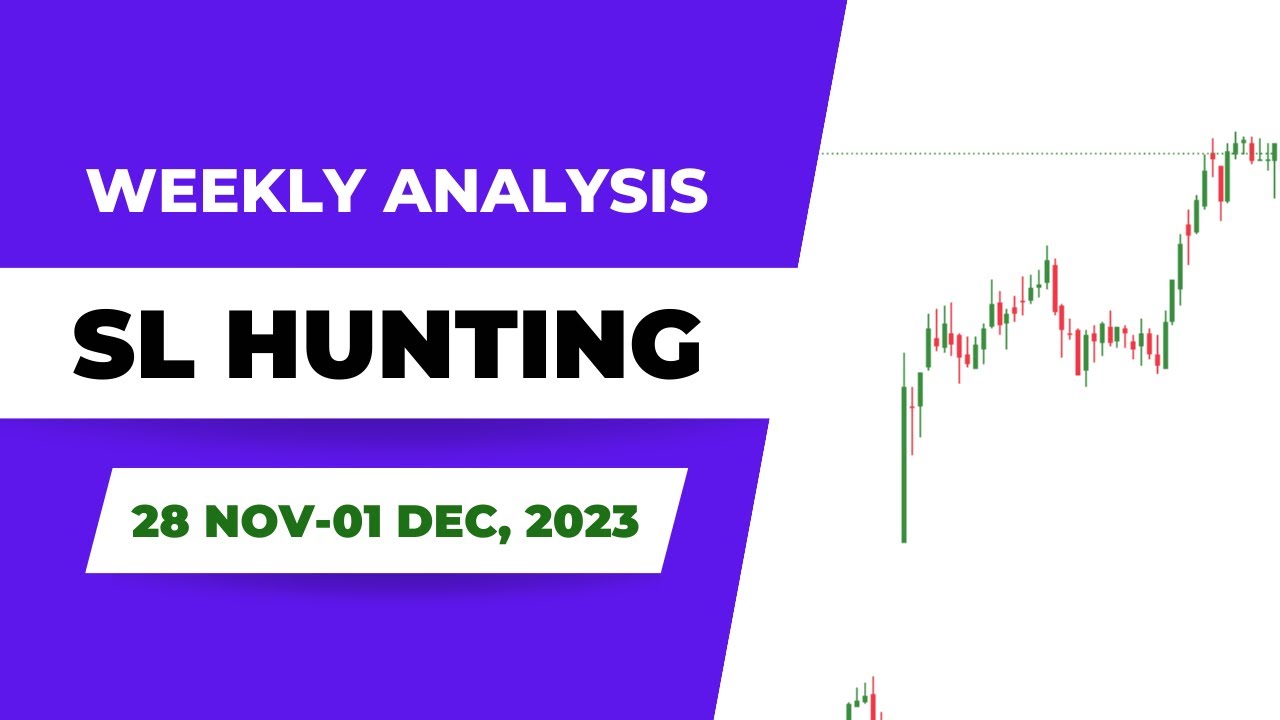 SL Hunting | Weekly Analysis | 28 Nov - 01 Dec | Trader In Action # ...