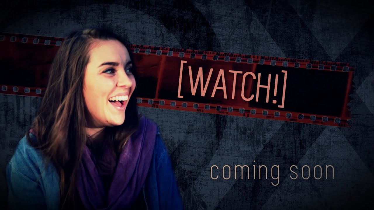 WATCH! - coming soon - YouTube