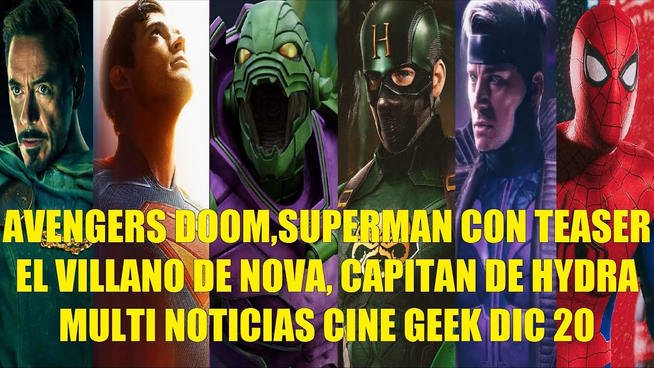 AVENGERS DE DOOM, SUPERMAN CON TEASER, EL VILLANO DE NOVA, CAPITÁN DE ...