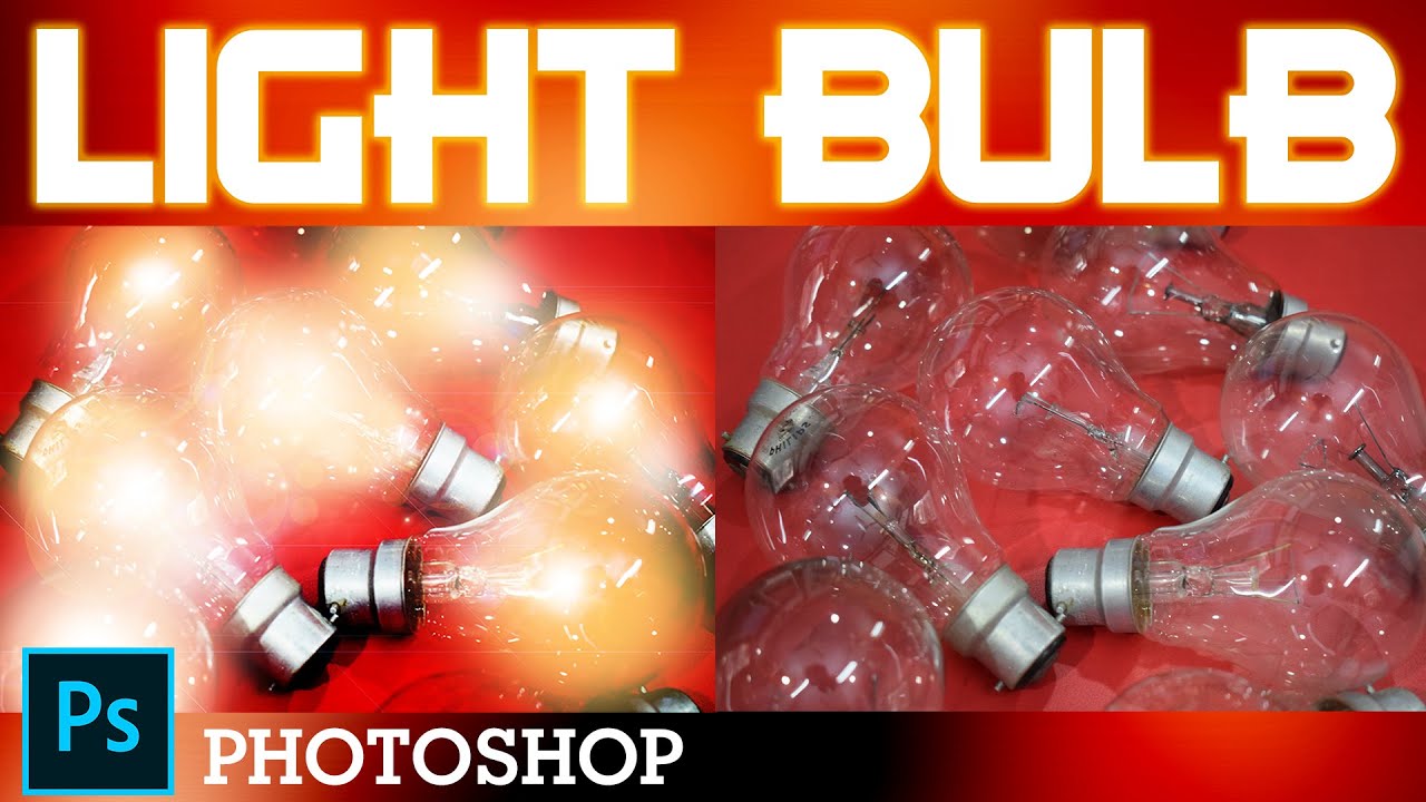 Creative way to add Light or Glow on Bulb Image in Adobe Photoshop ...