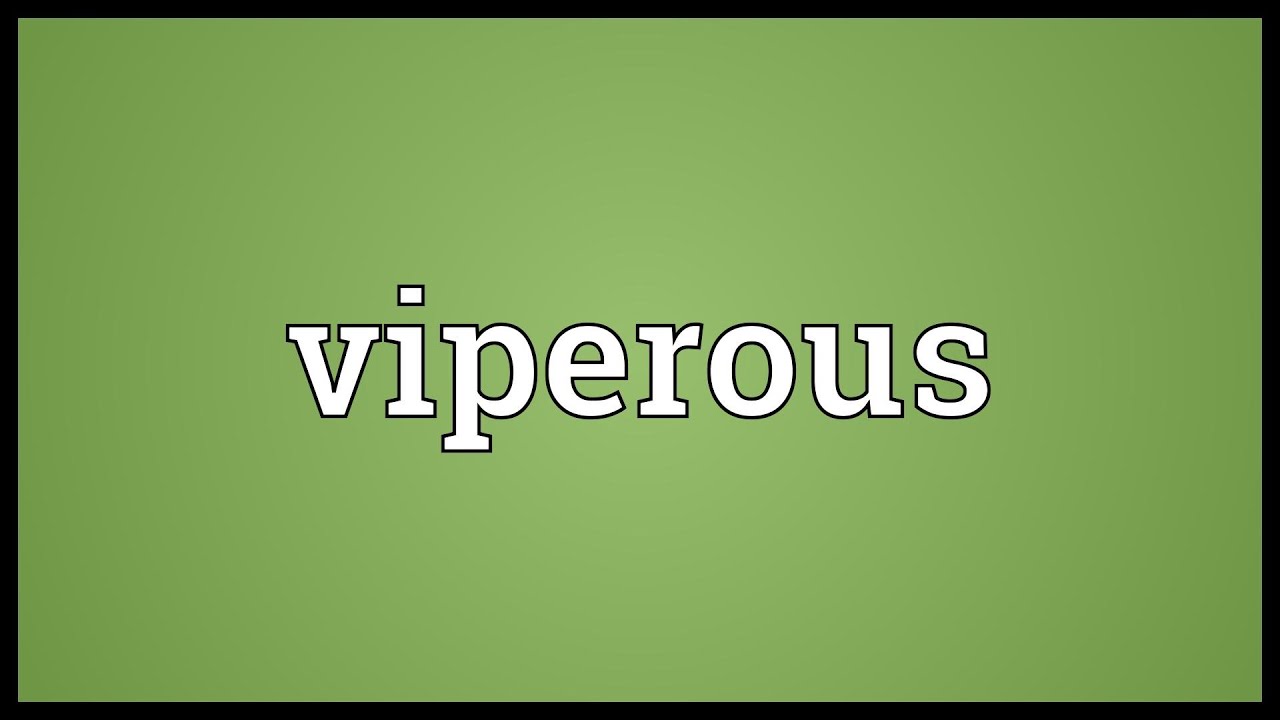 Viperous Meaning - YouTube