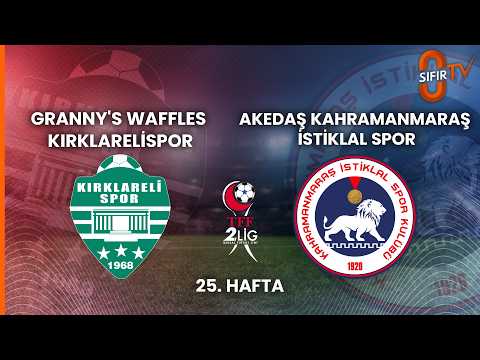 GRANNY'S WAFFLES KIRKLARELİSPOR - AKEDAŞ KAHRAMANMARAŞ İSTİKLAL SPOR