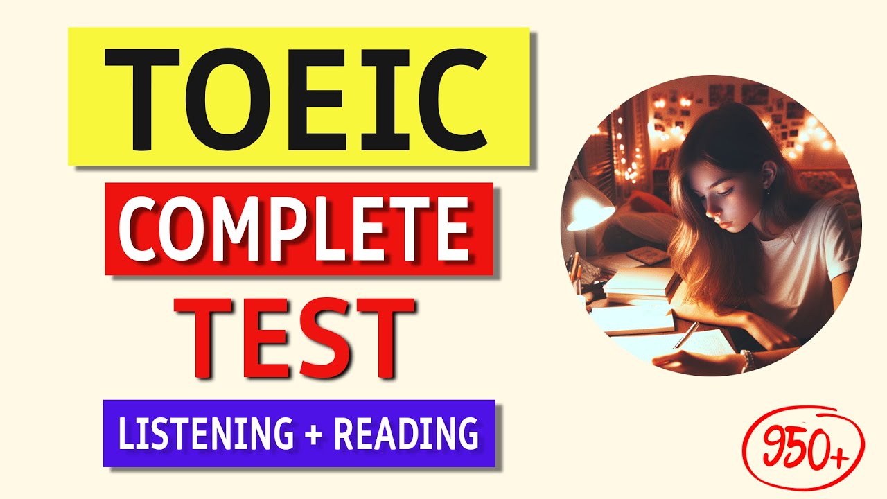 TOEIC Listening & Reading Test 2024: Full Practice Exam with Answer Key ...