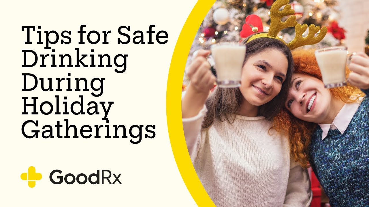 4 Tips for Safe Drinking During Holiday Celebrations | GoodRx - YouTube