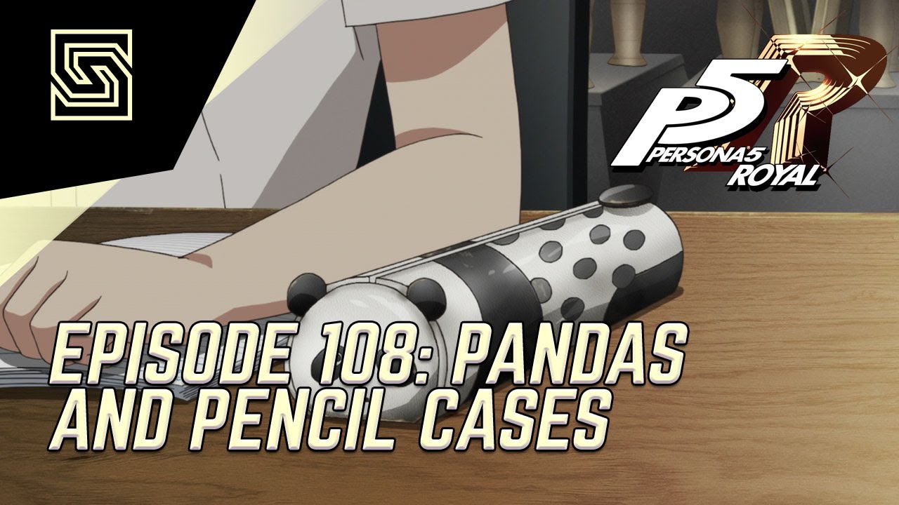 Persona 5 Royal Playthrough Episode 108: Pandas and Pencil Cases - YouTube