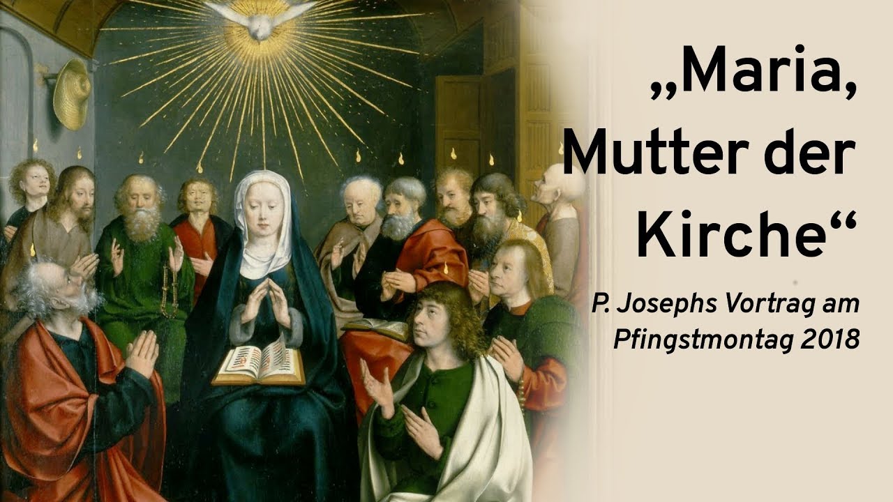 Pfingstmontag - „Maria, Mutter der Kirche“ - YouTube