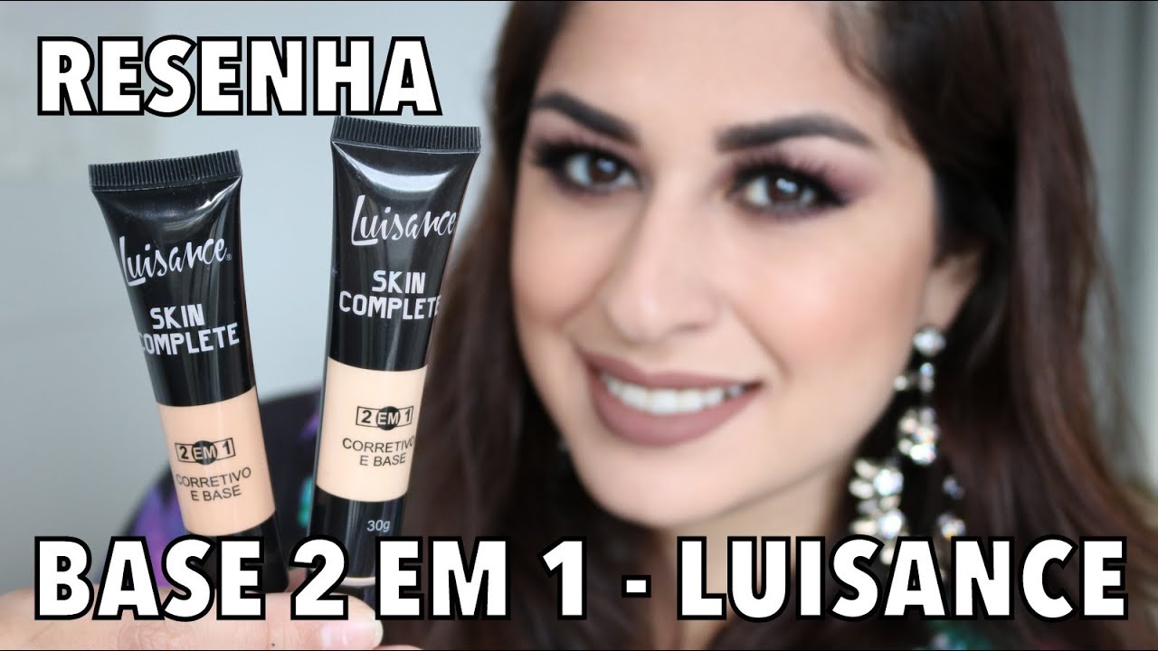 BASE BARATINHA - LUISANCE - SKIN COMPLETE - RESENHA COMPLETA - YouTube