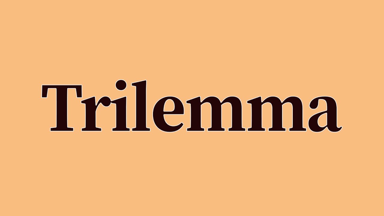 Trilemma Pronunciation and Meaning - YouTube