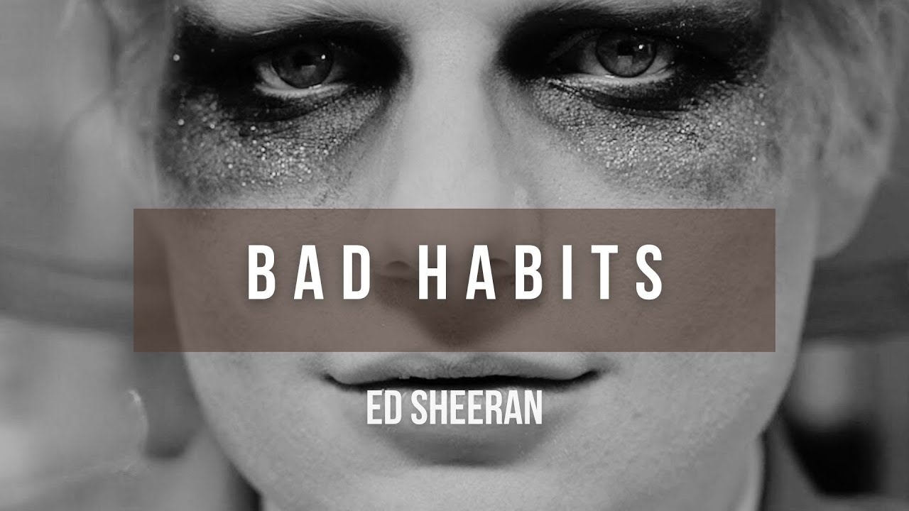 Ed Sheeran - Bad Habits | Lyrics - YouTube