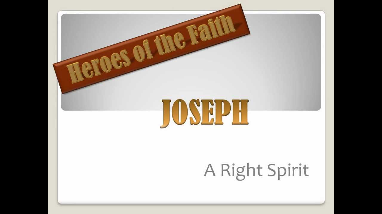 Joseph - A Right Spirit - Heroes L6 - YouTube