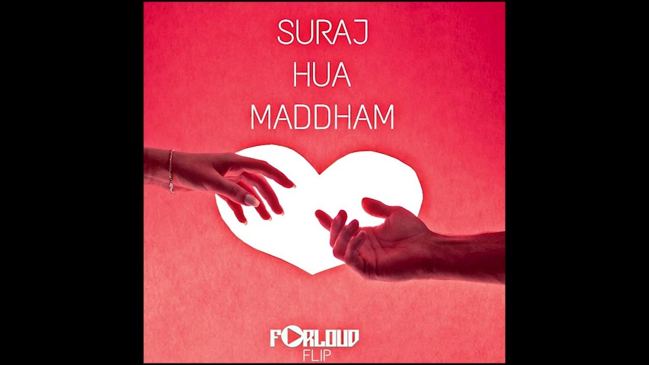 Suraj Hua Maddham Forloud Flip Youtube