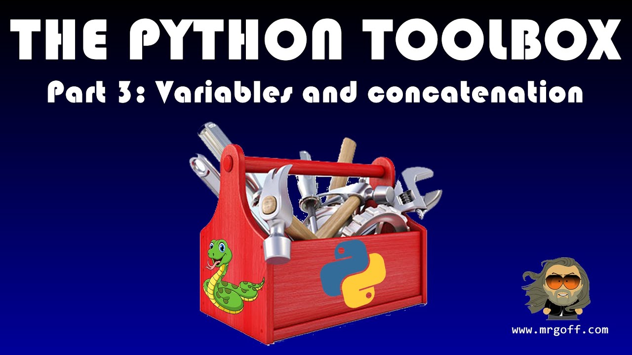 The Python Toolbox Part 3 Variables And Concatenation Youtube 2948