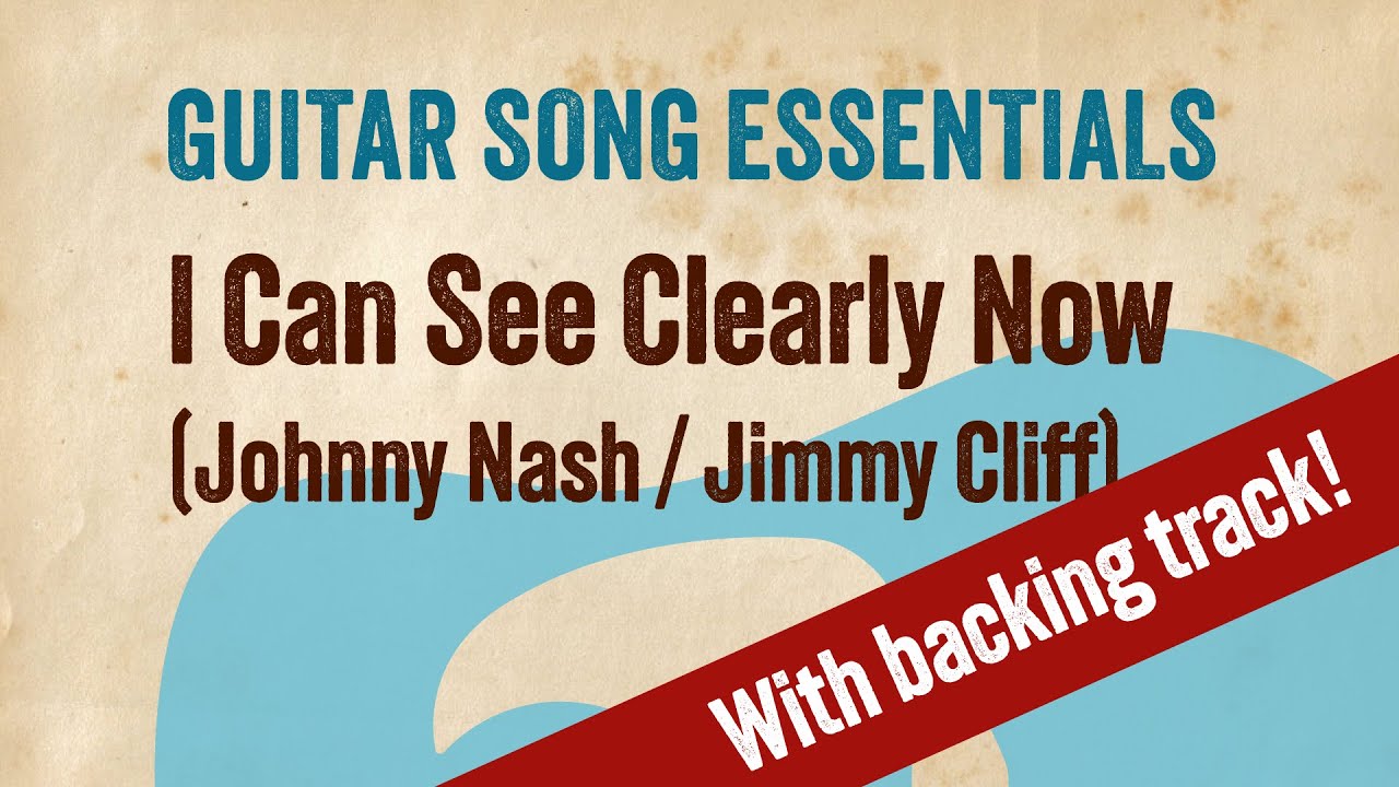 I Can See Clearly Now (Johnny Nash / Jimmy Cliff)—Complete Guitar ...