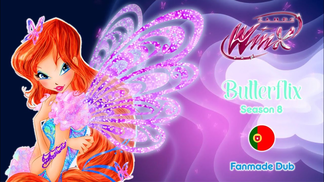Winx Club 8 - Butterflix (European Portuguese, Fanmade Dub) 🇵🇹 - YouTube