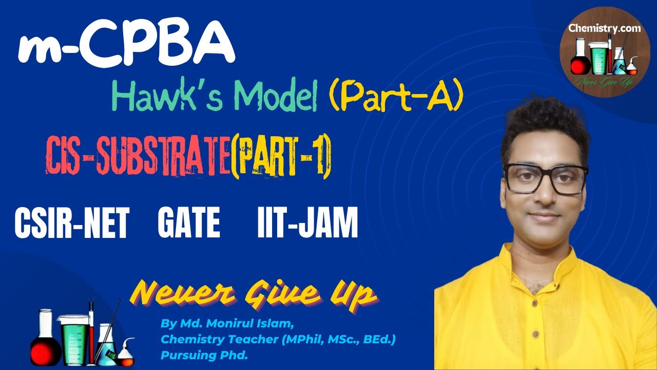 CHemistry.Com | CSIR-NET, GATE, IIT-JAM | m-CPBA | Hawk's Model| CIS ...