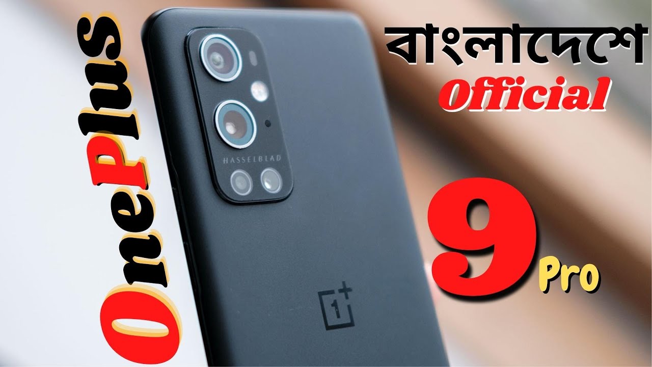 OnePlus 9 Pro Full Review in Bangla | OnePlus 9 pro price in Bangladesh ...