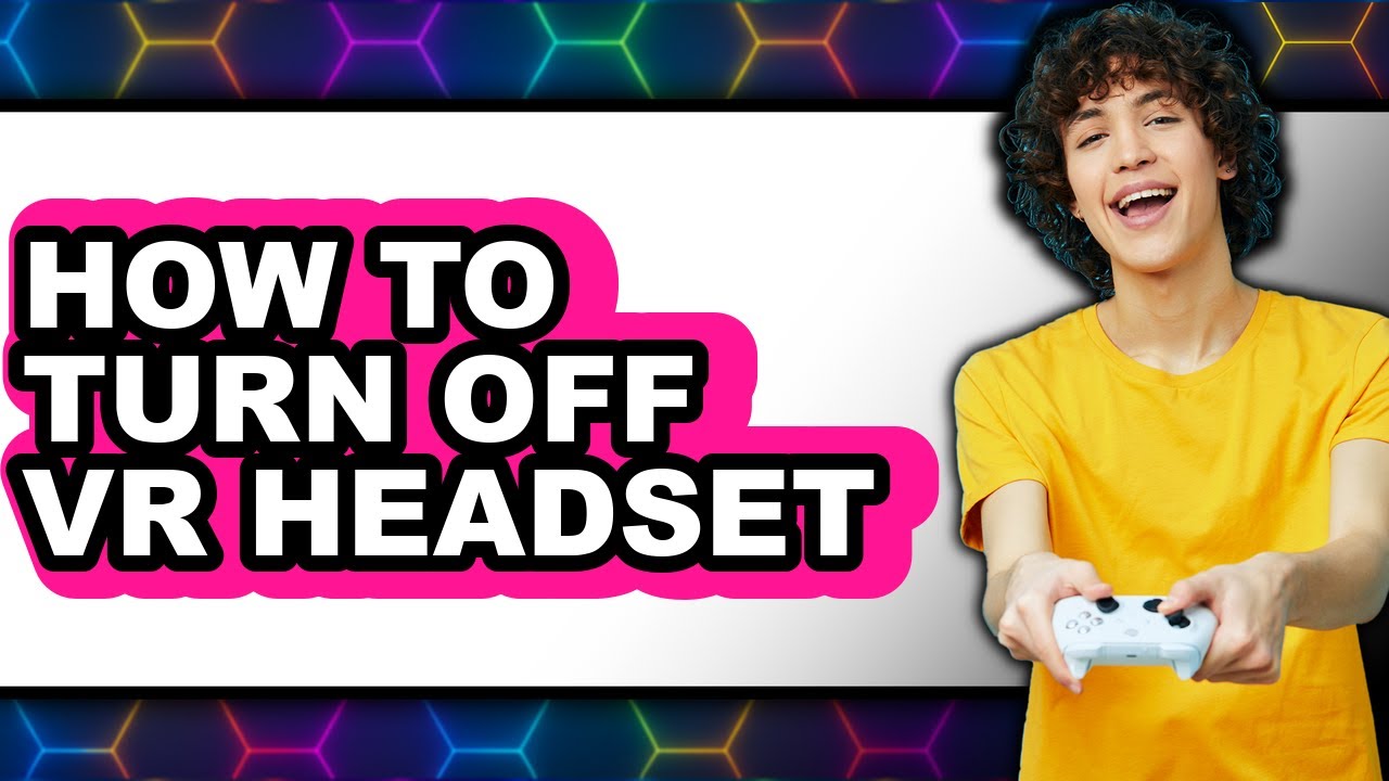 How To Turn Off Vr Headset Easy Method Youtube
