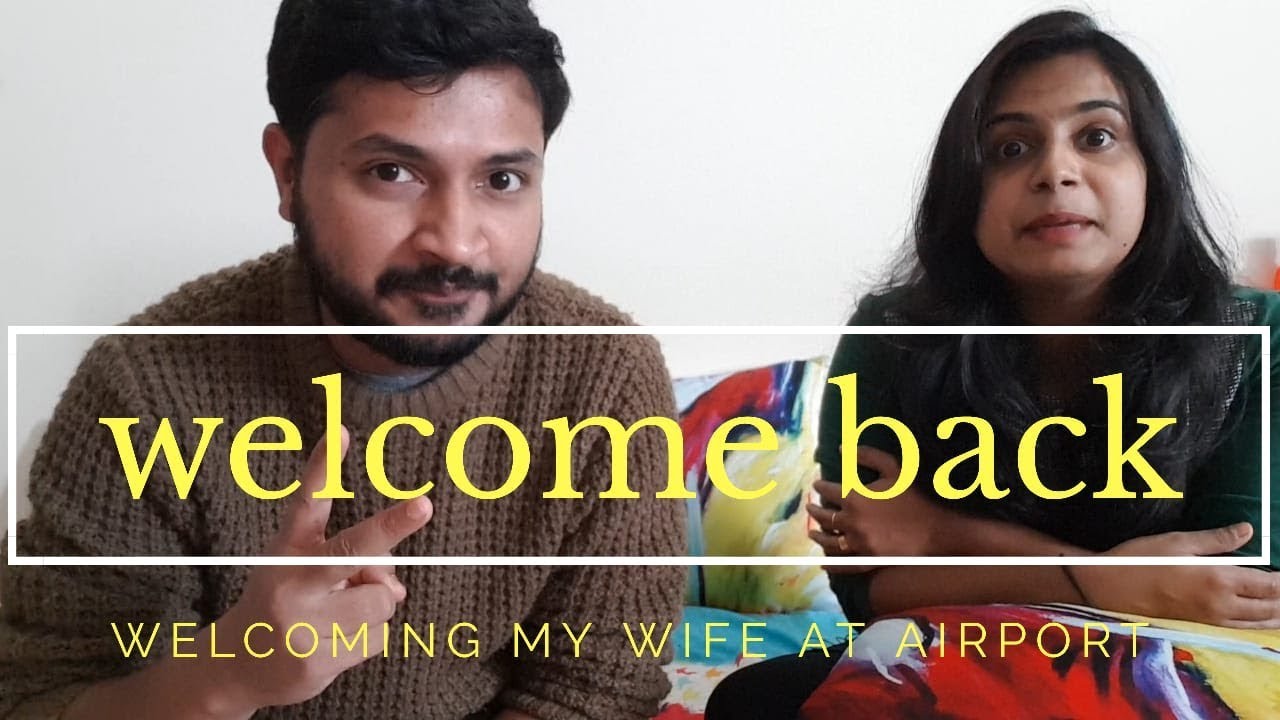 Welcome Back - Welcoming my wife at airport - Malayalam Vlog - YouTube