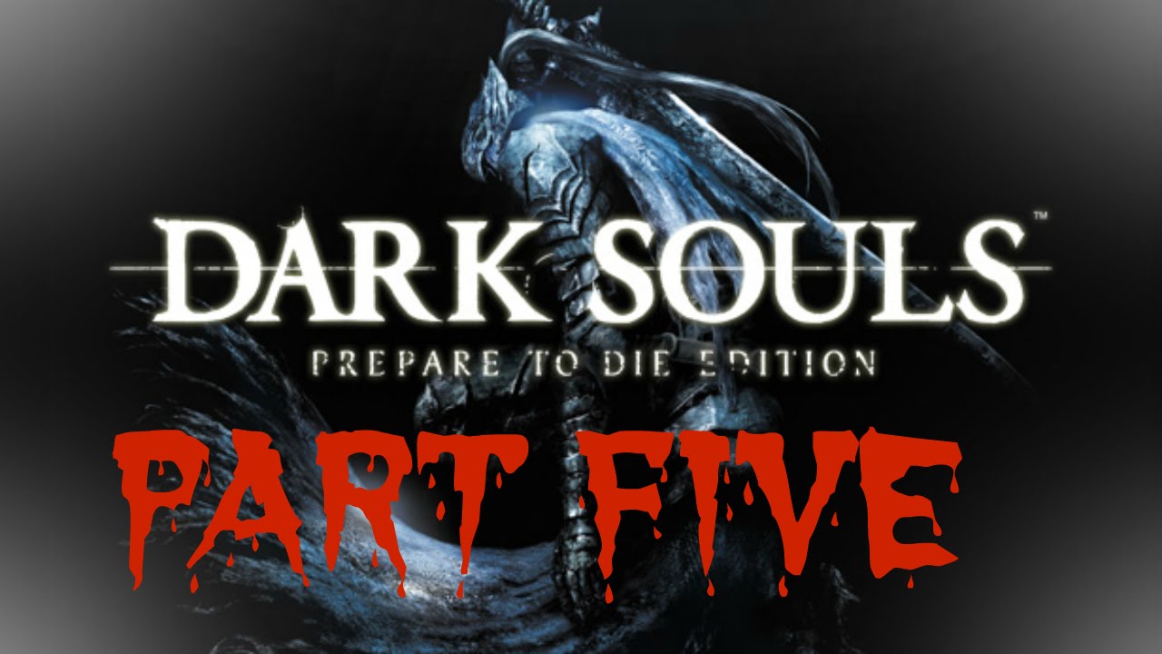 Dark Souls Prepare to Die Edition | Part Five: Undead Rhino - YouTube