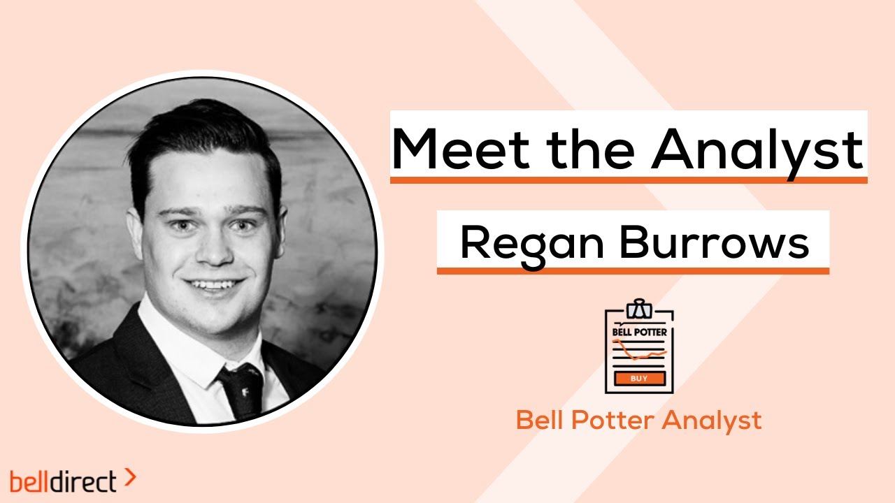 Meet the Analyst: Regan Burrows, Bell Potter Analyst - YouTube