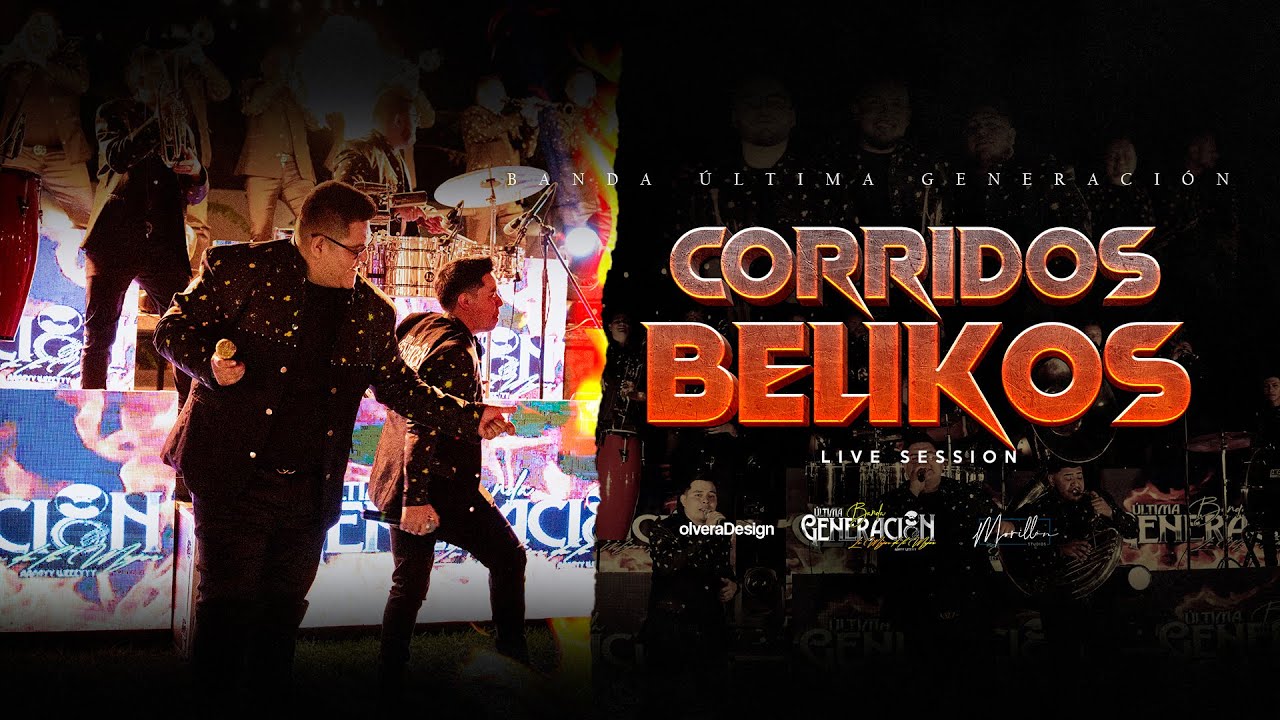 Corridos Belikos - Banda Última Generación LIVE SESSION - YouTube