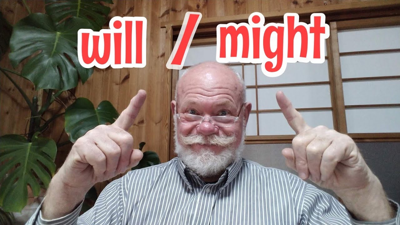 Will and Might! Practical tips and connections for Global English ...